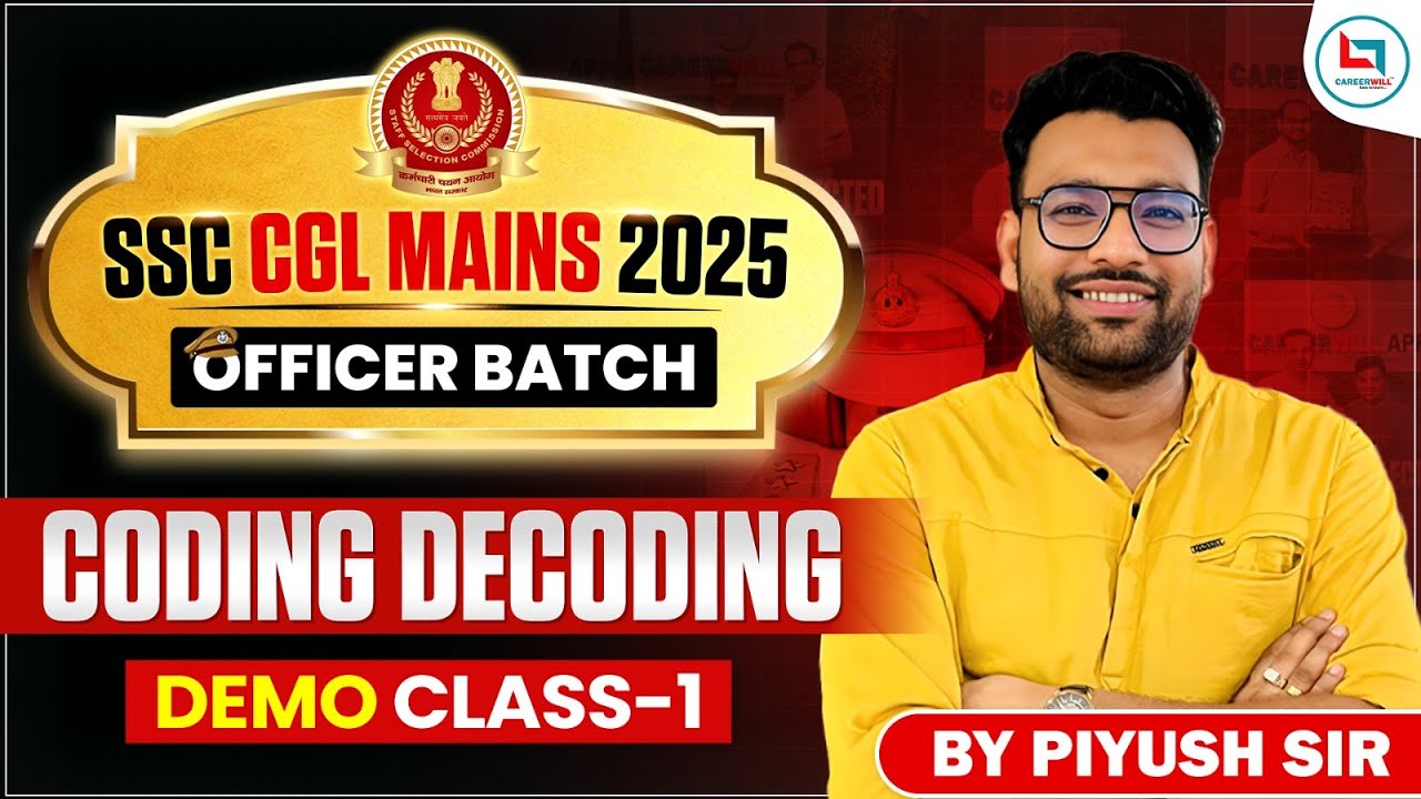 SSC CGL MAINS 2025 OFFICER BATCH | Coding Decoding - 01 | Reasoning Class By Piyush Varshney ...
