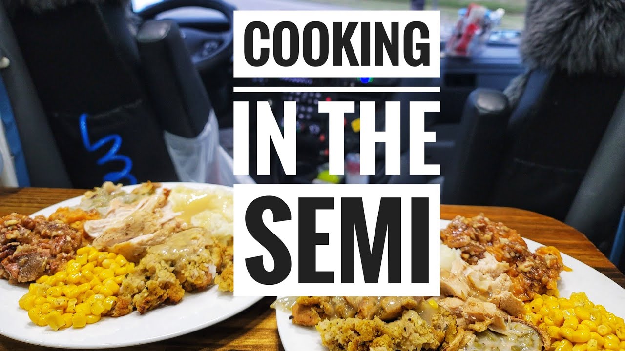 cooking THANKSGIVING dinner in our SEMI TRUCK | holidays on the road as ...