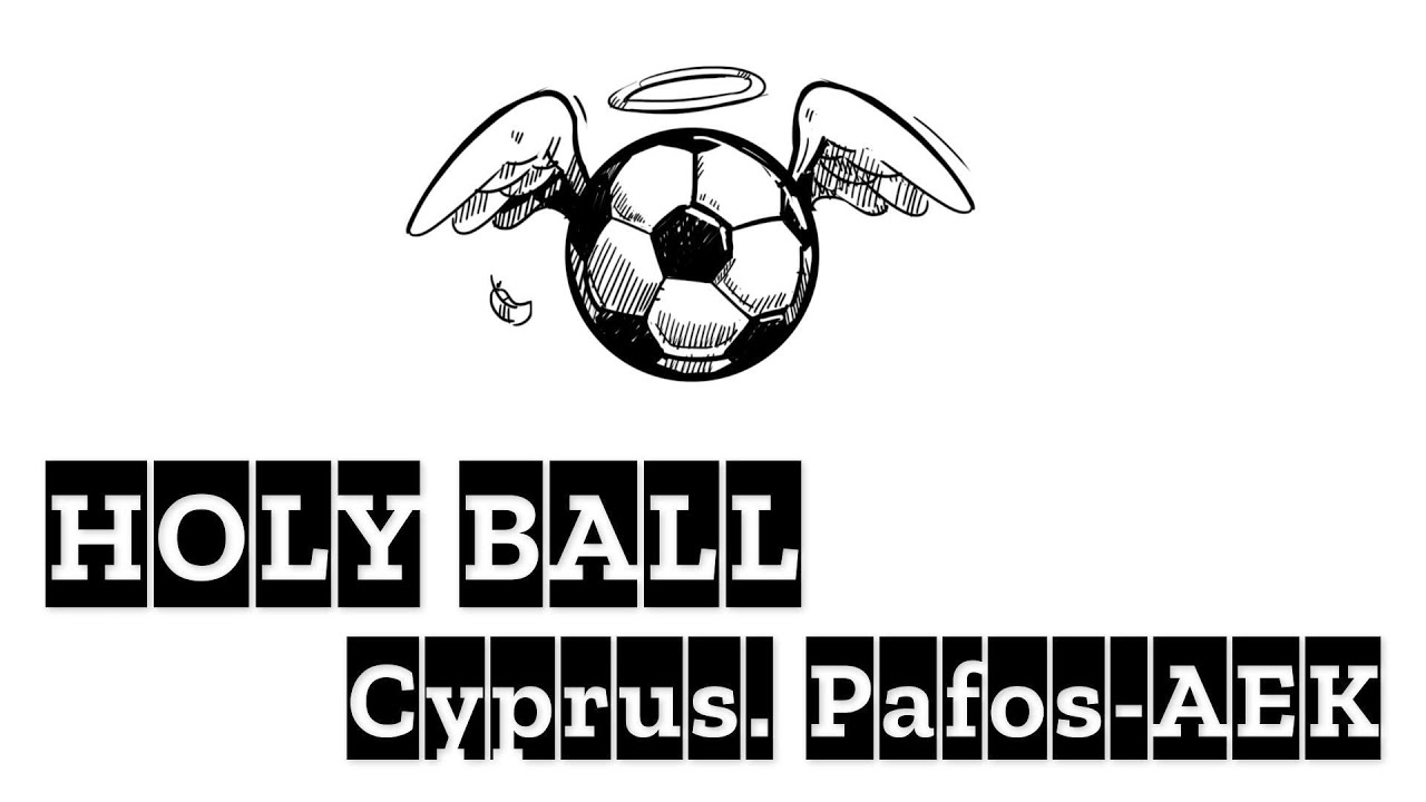 HOLY BALL: PAFOS - AEK - YouTube