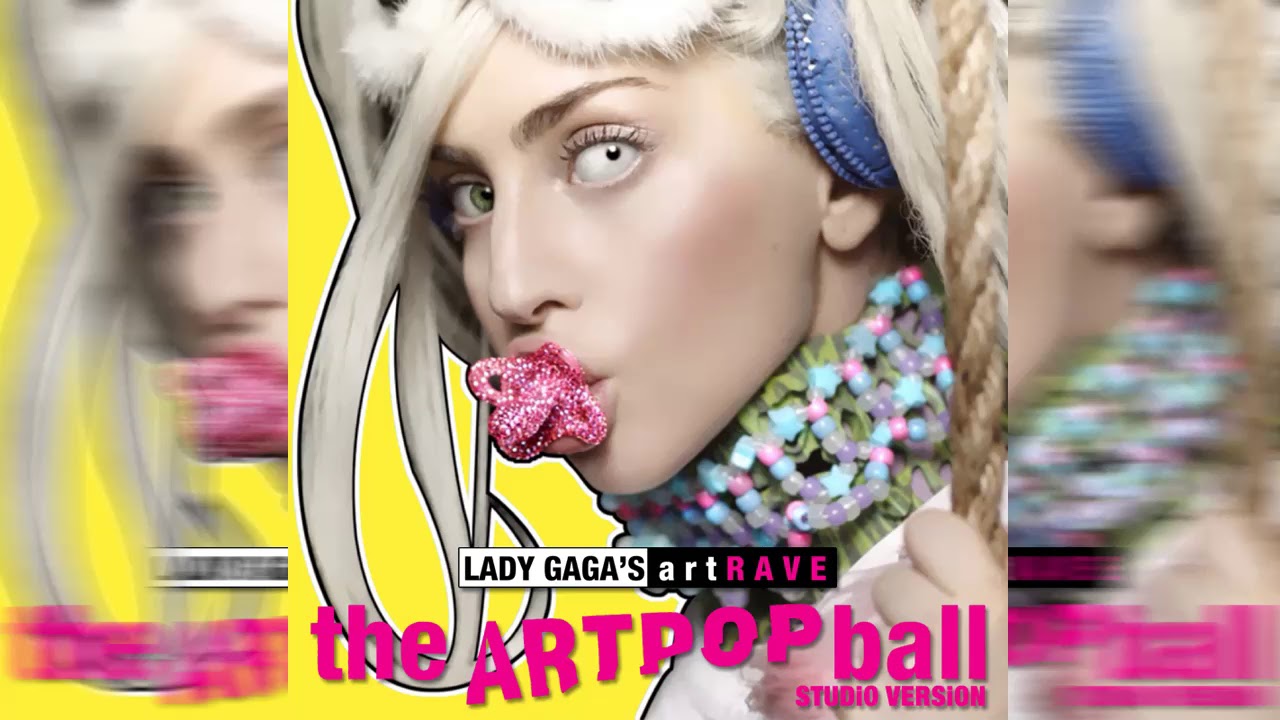 Lady Gaga - The Next Day (Poem) [artRAVE: The ARTPOP Ball Tour - Studio ...