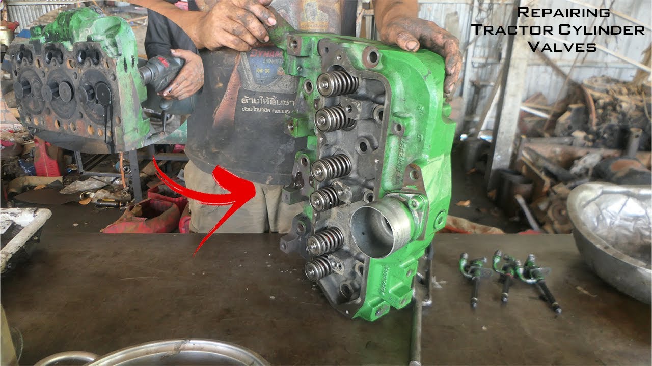 Repairing The Broken Cylinder Head Valves of Tractor John Deere by ...