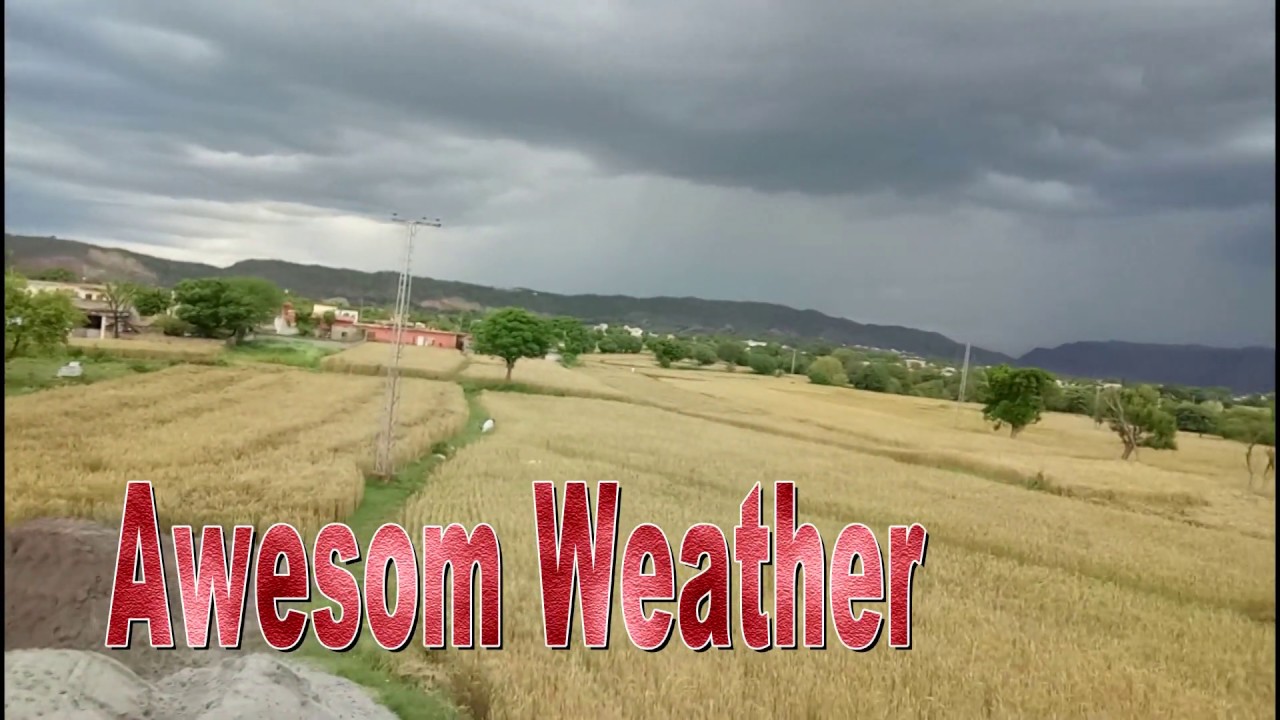 Awesom Weather|| Pind Malkan|| Islamabad || - YouTube