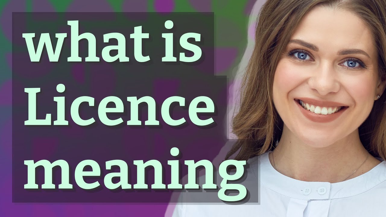 Licence | meaning of Licence - YouTube