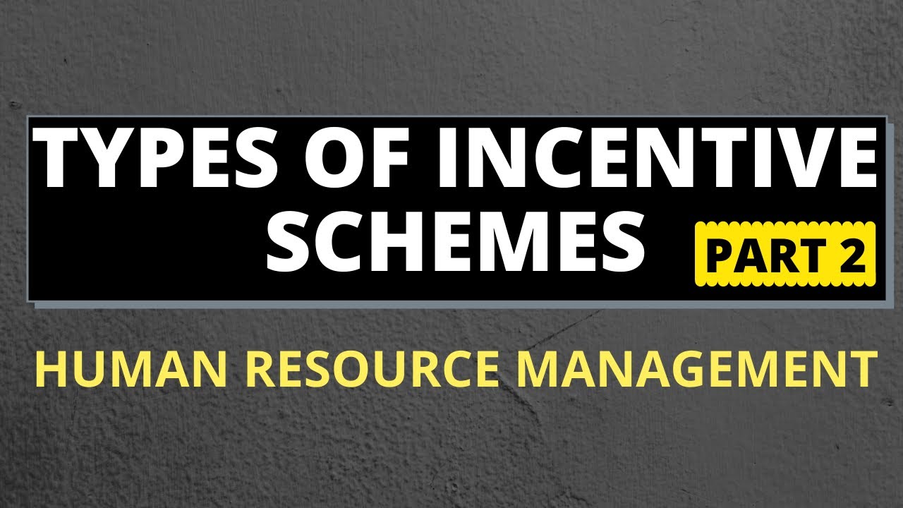Types Of Incentive Schemes Part2 YouTube types-of-incentive-schemes-part2-youtube