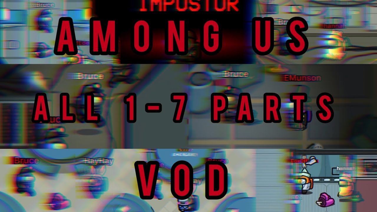 AMONG US PART 1-7 (Unedited version) - YouTube