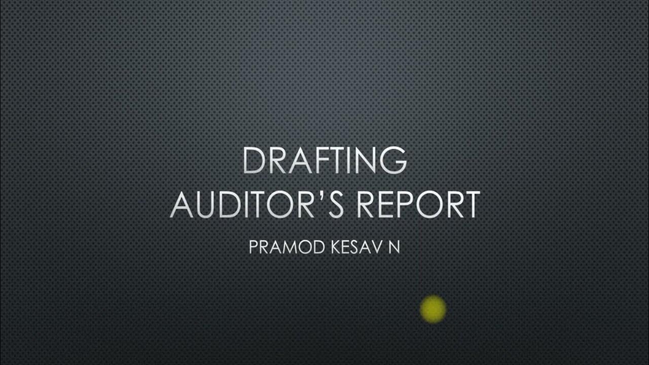 Drafting Auditor's Report - YouTube