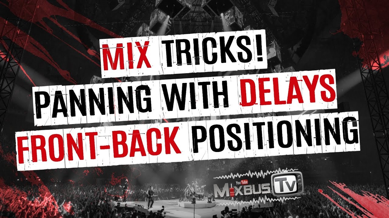 BEST MIX TRICKS! Panning with Delays, Create Depth and Space without ...