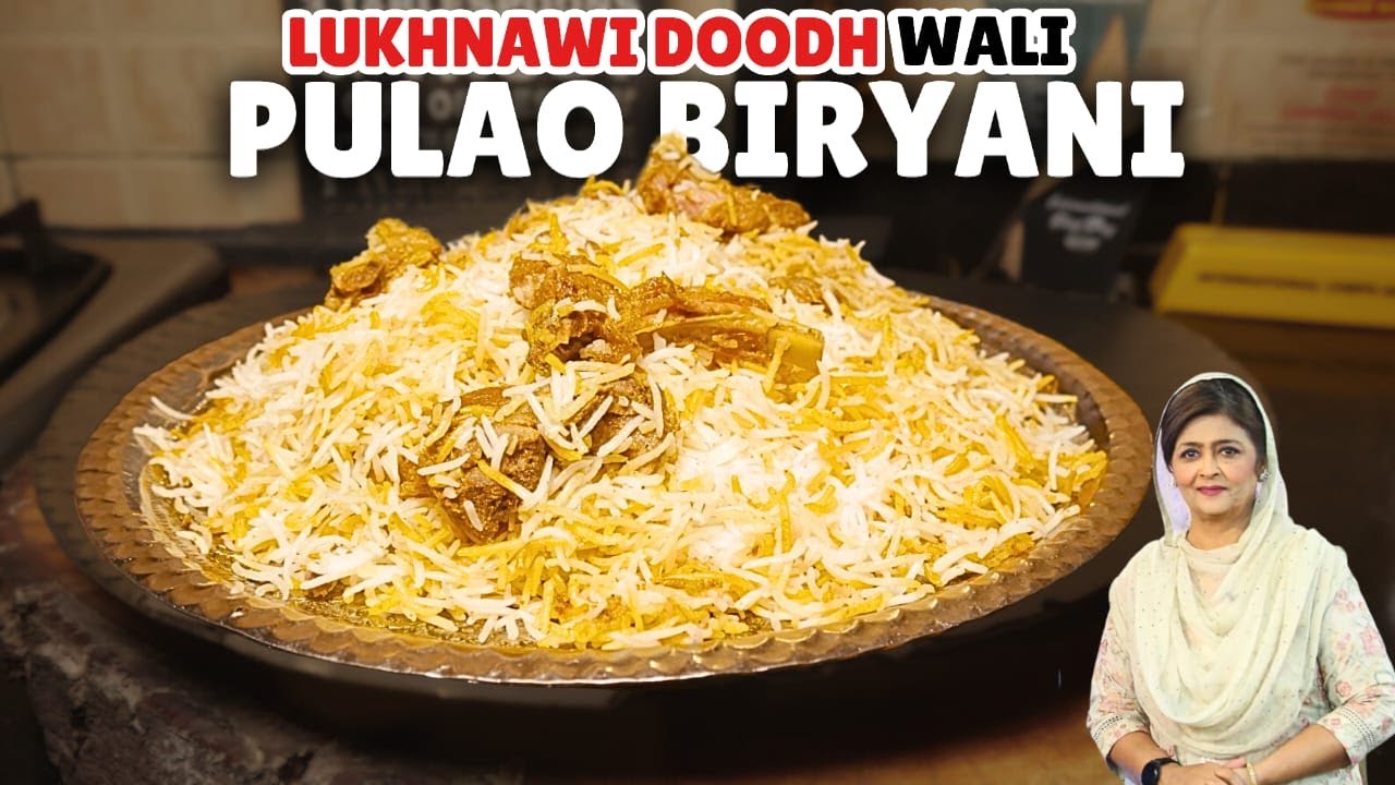 Authentic Lucknow Ki World Famous Doodh Wali Pulao Biryani I Chef ...