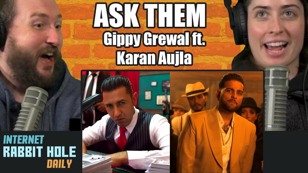 ASK THEM : Gippy Grewal Ft. Karan Aujla (Full Video) REACTION | IRH ...