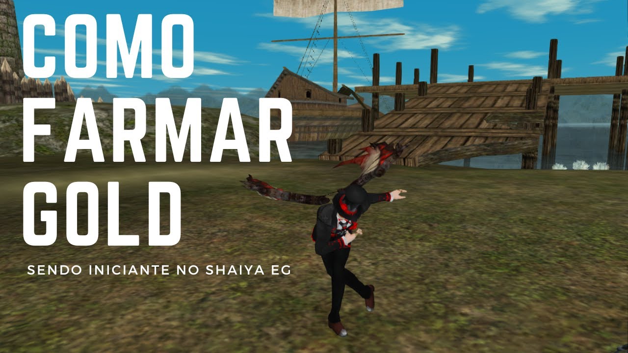COMO FARMAR GOLD SENDO INICIANTE NO SHAIYA EG - YouTube
