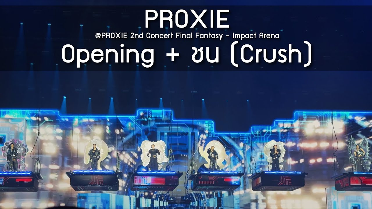 PROXIE - Opening + ชน @The Final Fantasy Concert - 16 Nov 24 [4K] - YouTube