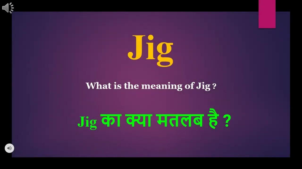 Jig Meaning In Hindi Jig Ka Kya Matlab Hota Hai Daily Use English jig-meaning-in-hindi-jig-ka-kya-matlab-hota-hai-daily-use-english