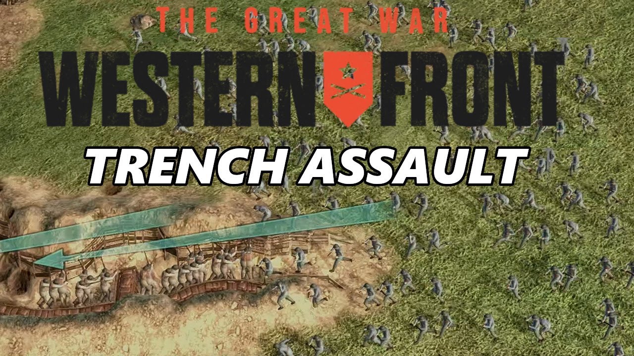 The Great War: Western Front | ASSAULTING German Trenches | Allied ...