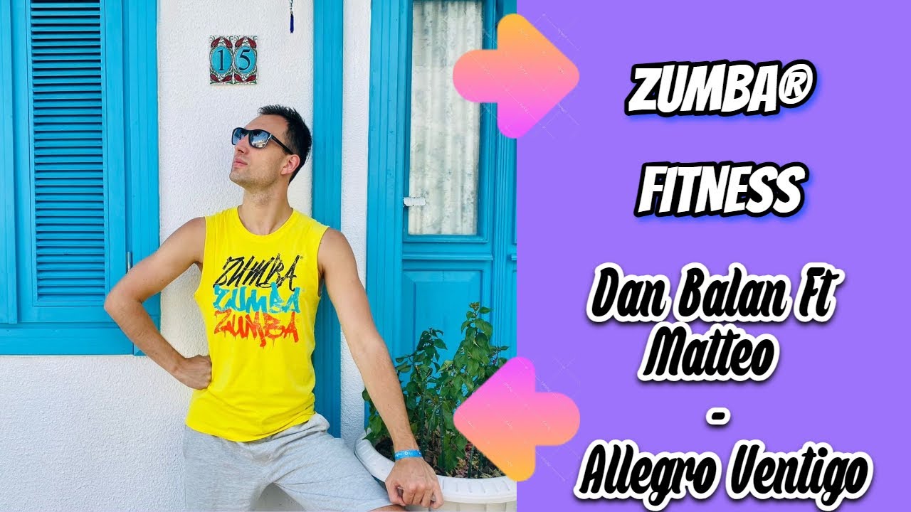 Dan Balan Ft Matteo - Allegro Ventigo | ZUMBA | FLAMENCO | Александр ...
