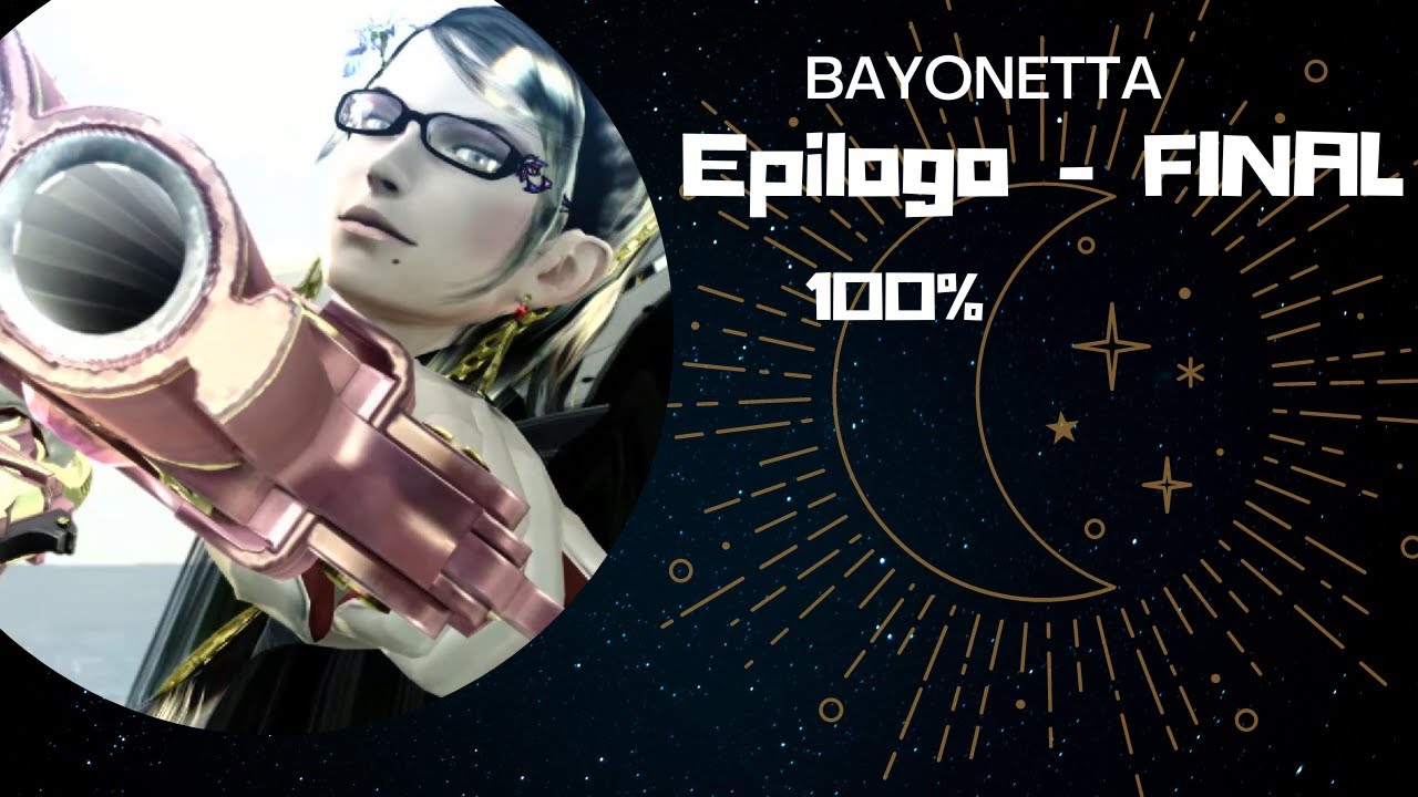 BAYONETTA EPILOGO - FINAL 100% | GAMEPLAY | GUIA | BAYONETTA (chapter ...