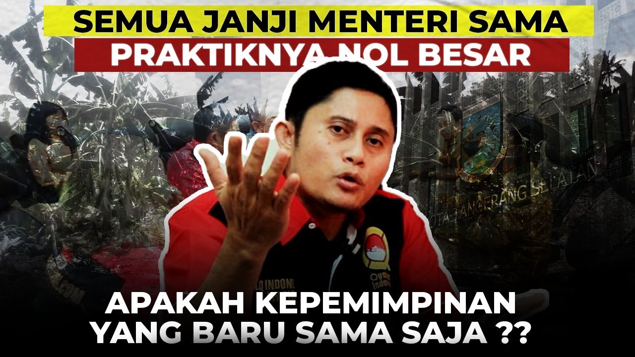 SEMUA JANJI MENTERI SAMA PRAKTIKNYA NOL BESAR, APAKAH KEPEMIMPINAN YANG ...