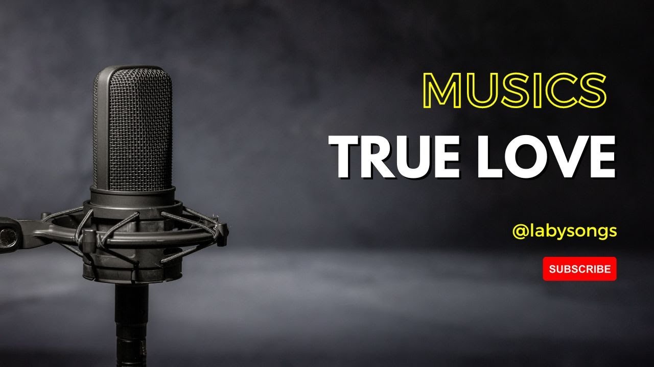 True Love (Lyrics and Songs) - YouTube