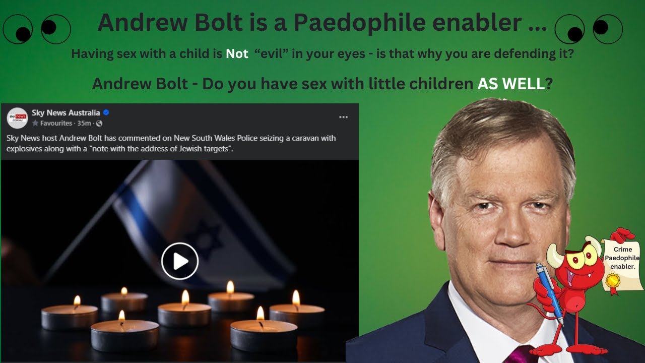 Andrew Bolt - Do you have sex with little children AS WELL ? - YouTube