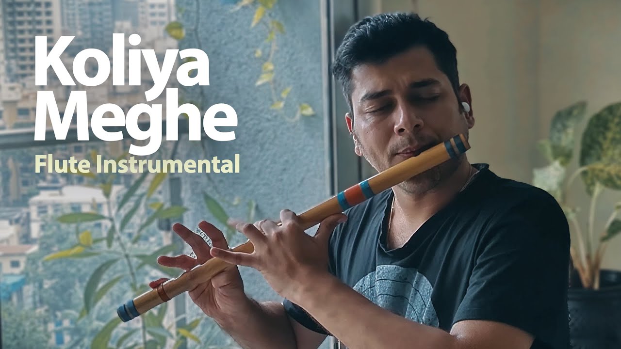 Koliya Meghe | Flute Instrumental | Self Taught Beginner Bansuri ...