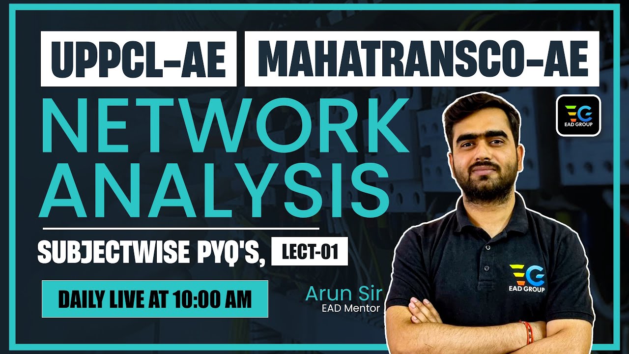 #1 Network Analysis, Subject wise PYQ's for UPPCL-AE, MAHATRANSCO-AE by Arun Sir - YouTube