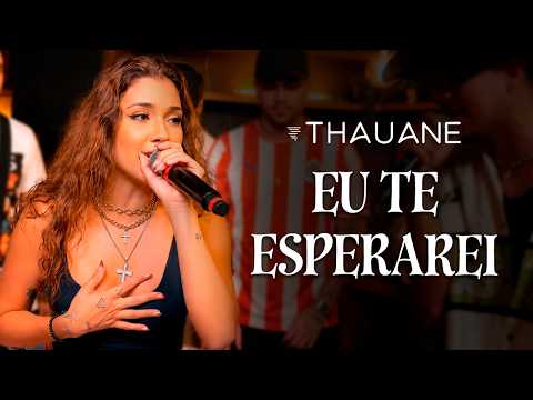 Thauane, Toca Aquela - EU TE ESPERAREI  (com Breno Major e Som de Faculdade)