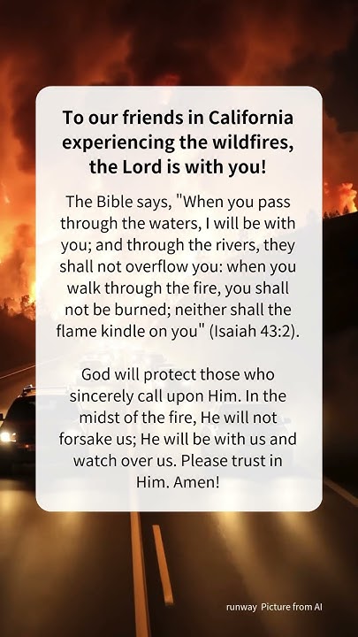 To our friends in California experiencing the wildfires, the Lord is ...