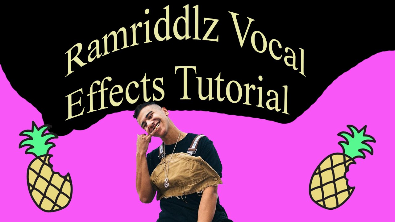 Ramriddlz Vocal Effects Tutorial - YouTube