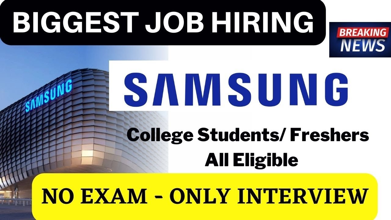Samsung Start Off Campus Hiring | No Exam only Interview | Samsung ...
