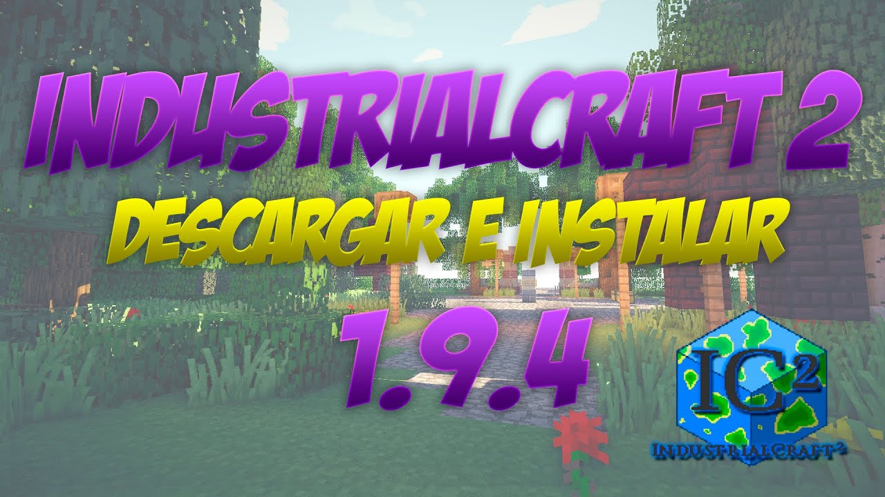 Como Descargar e Instalar INDUSTRIAL CRAFT 2 MOD para Minecraft 1.9.4 ...