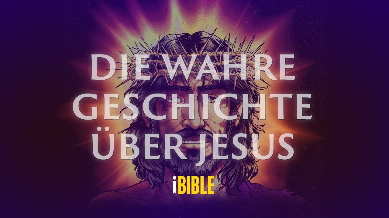 Die wahre Geschichte über Jesus [The Real Story of Jesus-German] - YouTube