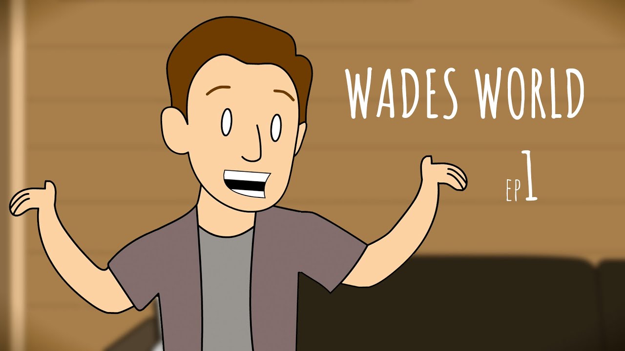 Wade's World! Episode 1: Calling a pro! - YouTube