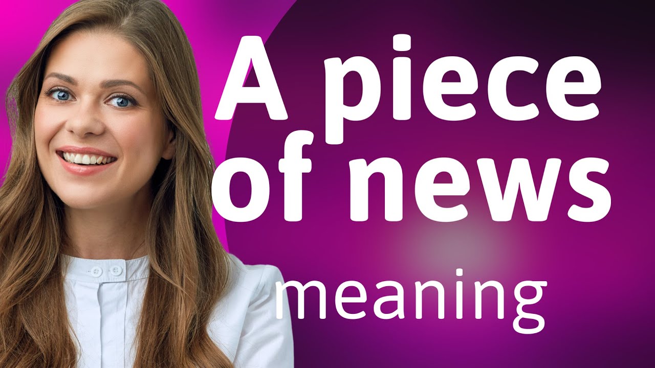 Understanding "A Piece of News": An English Learning Guide - YouTube