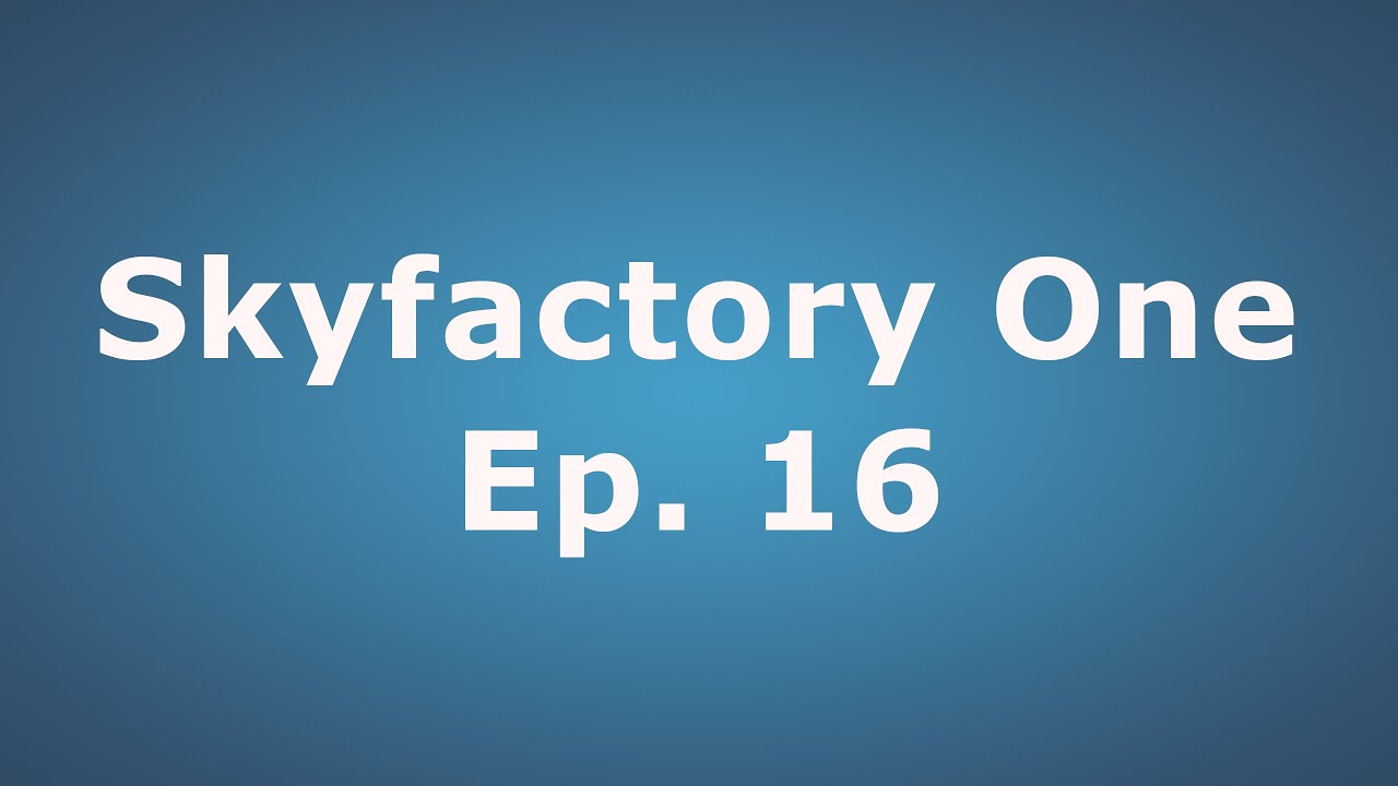 Skyfactory One Ep. 16: Mob Slaughter Factory - YouTube