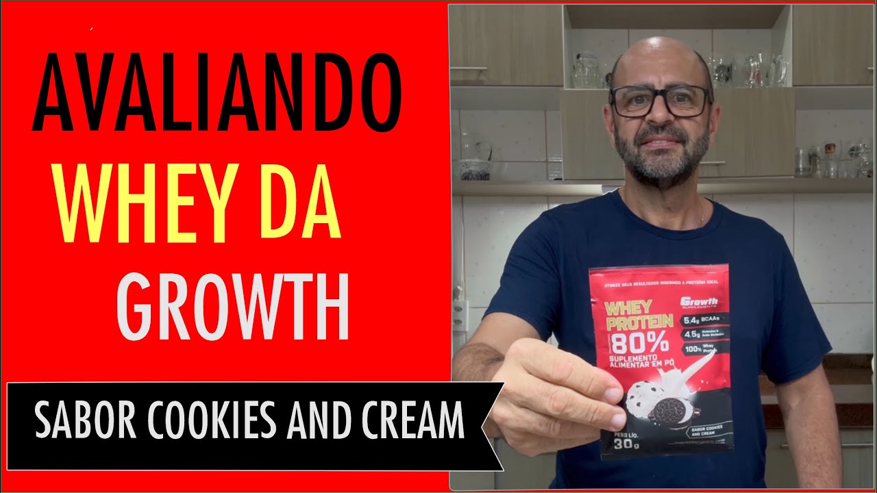 Avaliando whey da Growth sabor cookies and cream #parte16 - YouTube