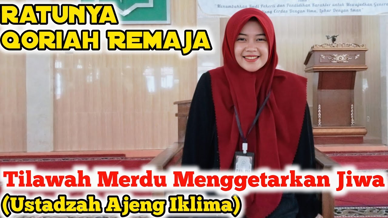 Ratunya Qoriah Remaja Tahun Ini, Tilawah Merdu Menggetarkan Jiwa ...