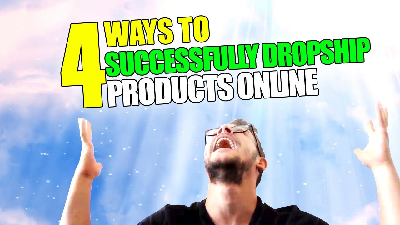 4 Ways To Successfully Dropship Products Online In 2020 @Ecomhunt - YouTube