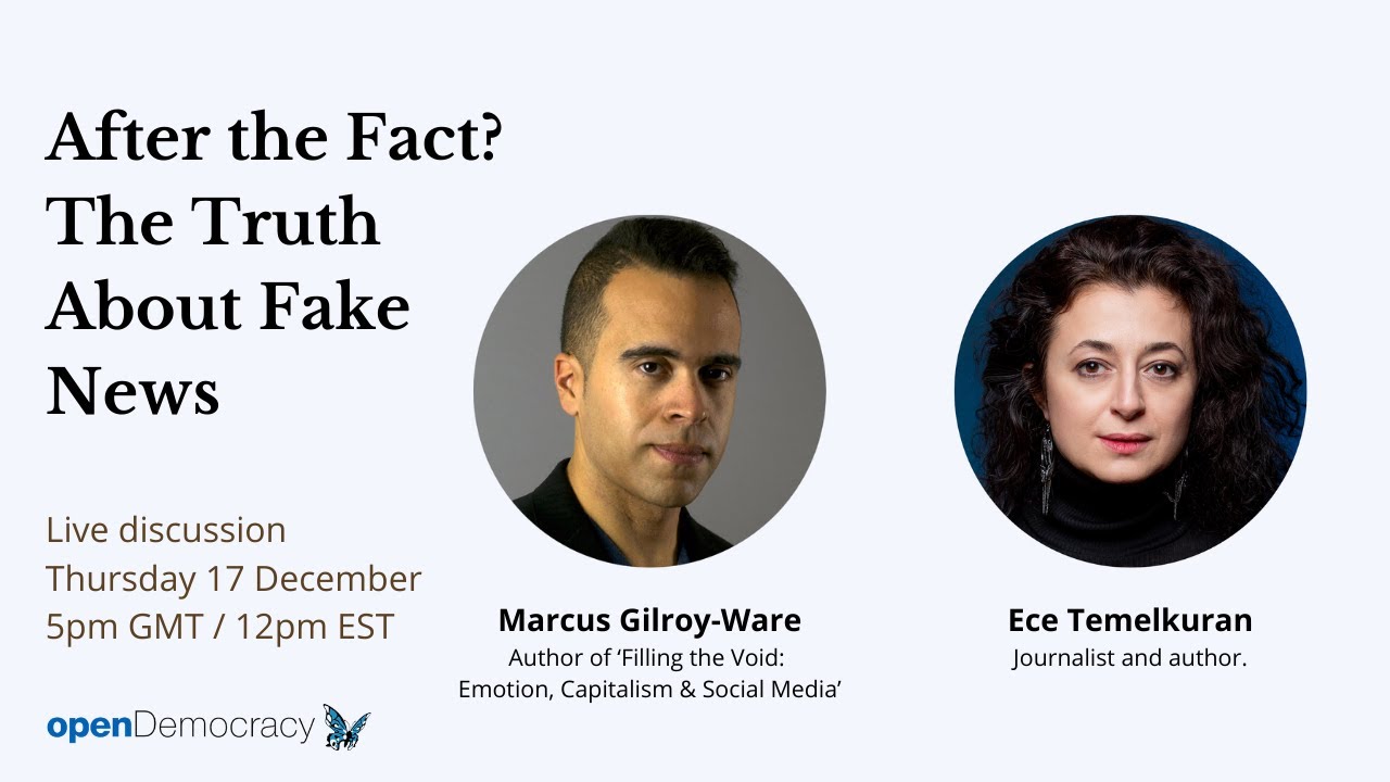 After the Fact? The Truth About Fake News, with Ece Temelkuran and ...
