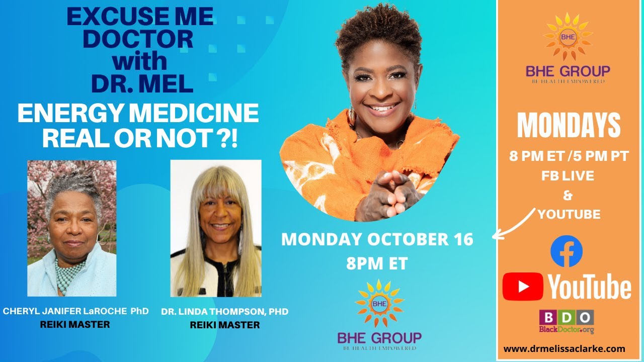 EXCUSE ME DOCTOR with DR. MEL; ENERGY MEDICINE "REAL OR NOT" - YouTube