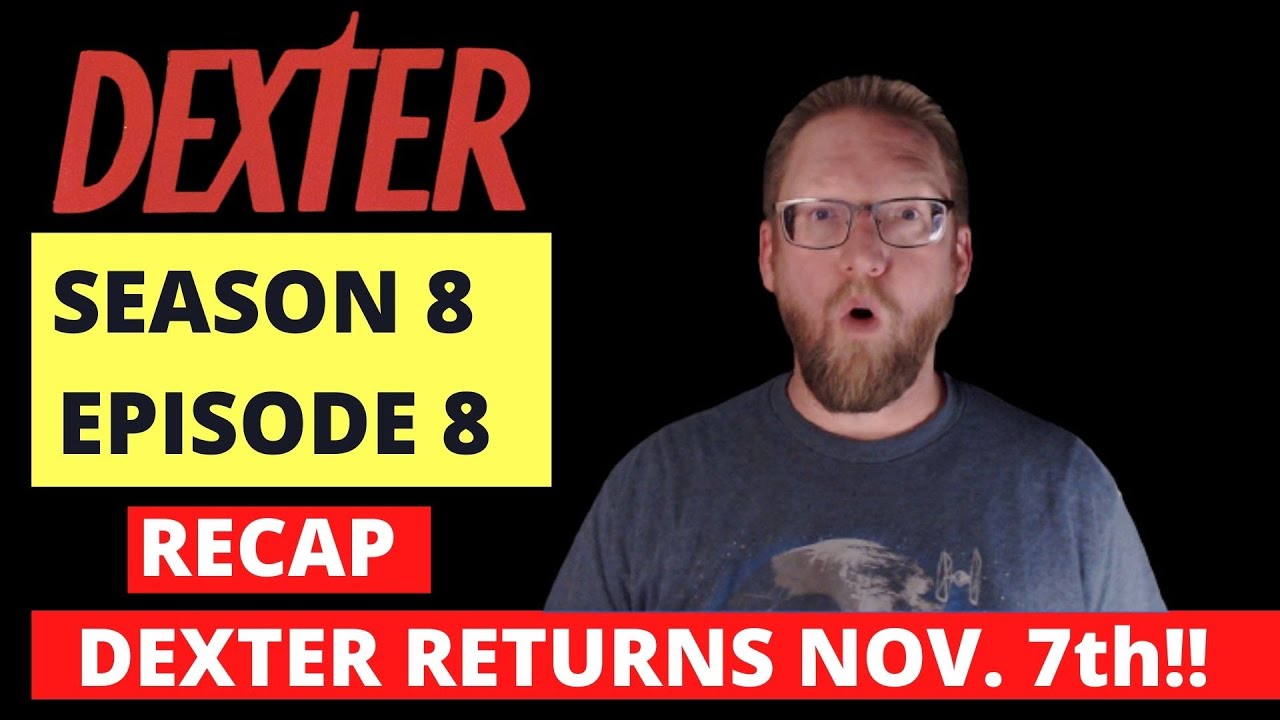 Dexter Season 8 Episode 8 Recap!! Dexter Returns November 7th on ...