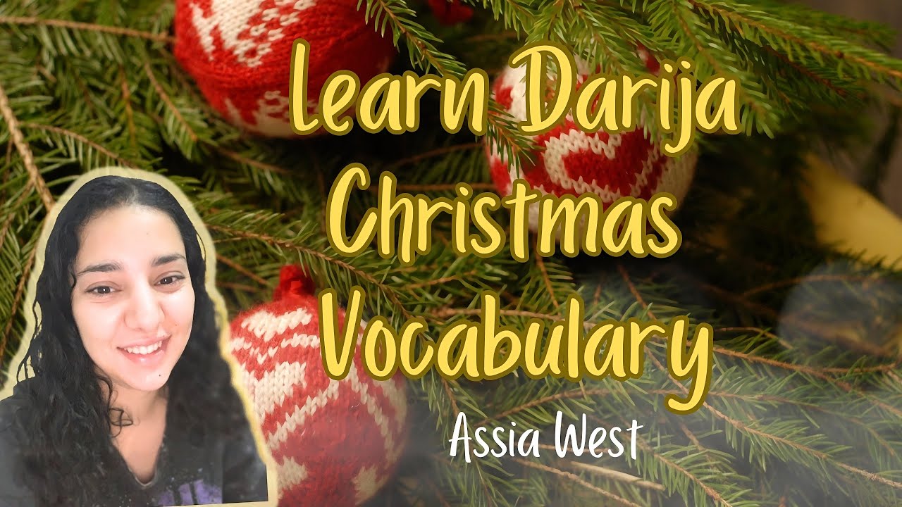 Christmas Vocabulary and Verbs: Easy Darija with Assia - YouTube