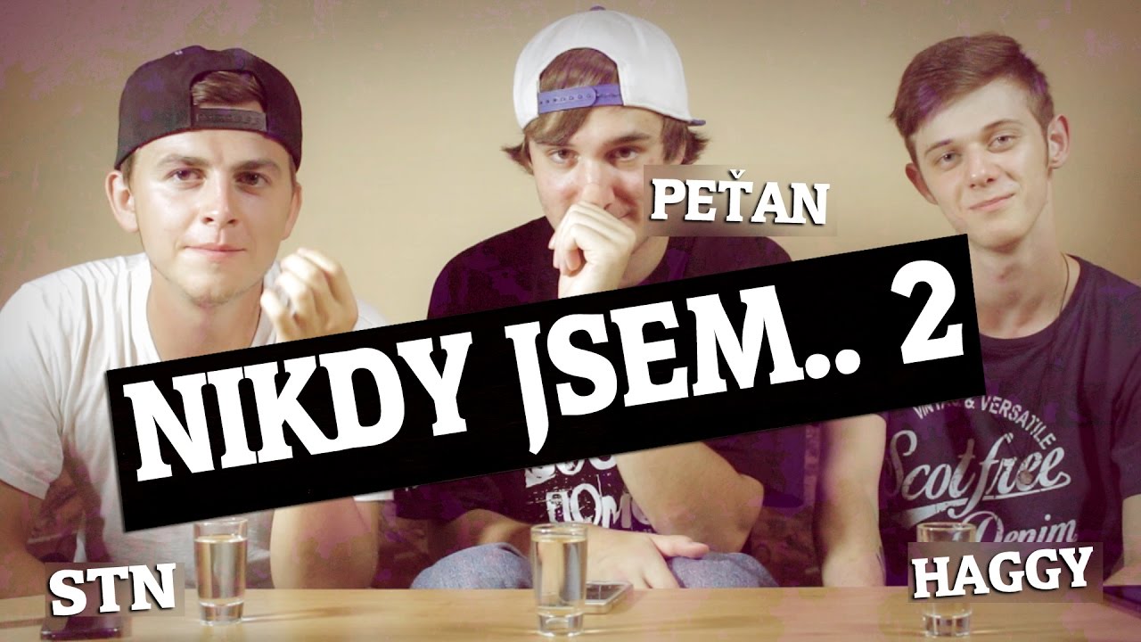 NIKDY JSEM.. 2 (by PTNGMS & STN, Haggy) - YouTube