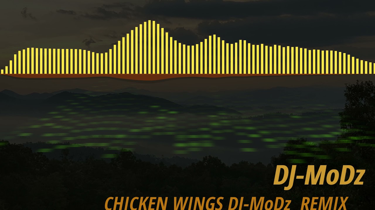 chicken wings remix BY DJ MoDz - YouTube