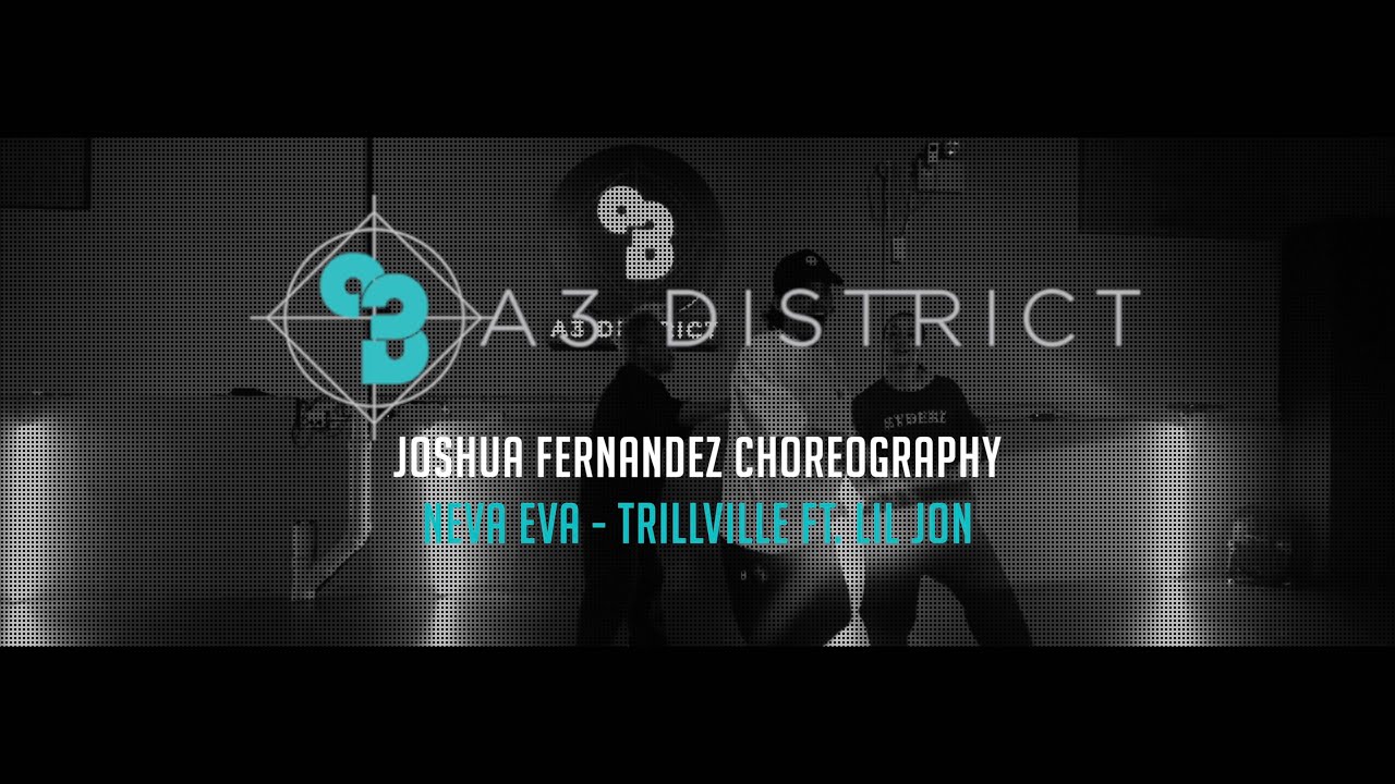 Trillville Ft. Lil Jon - Neva Eva | Joshua Fernandez || A3 DISTRICT ...