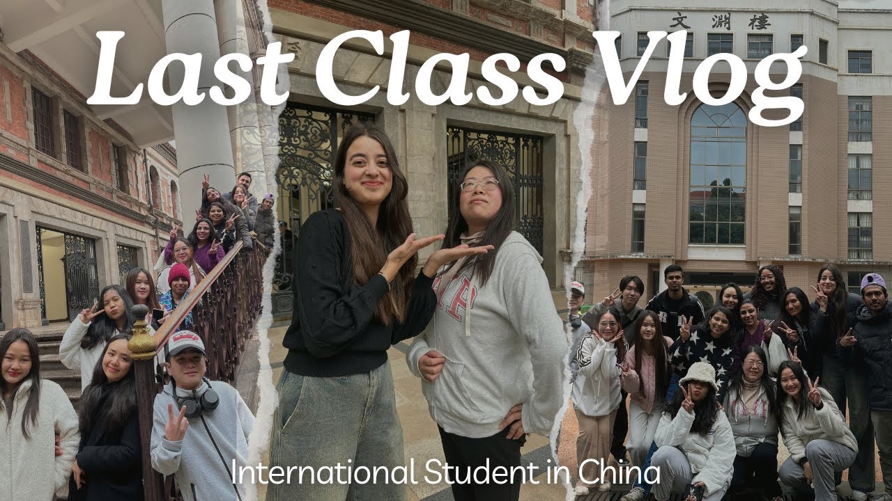 Last Class in China | International Student in China 🎓 - YouTube