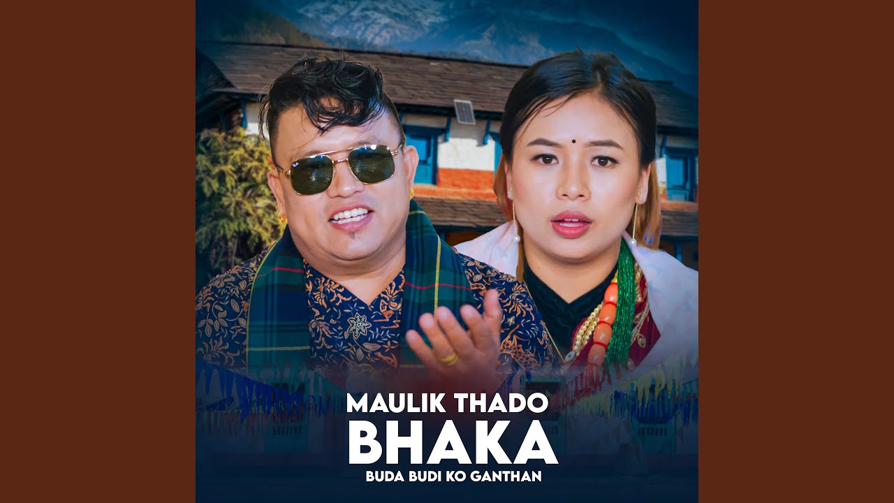Maulik Thado Bhaka Buda Budi Ko Ganthan - YouTube