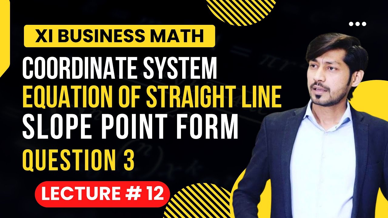 12. Slope Point Form Question 3 | Straight line Equation Slope Point ...