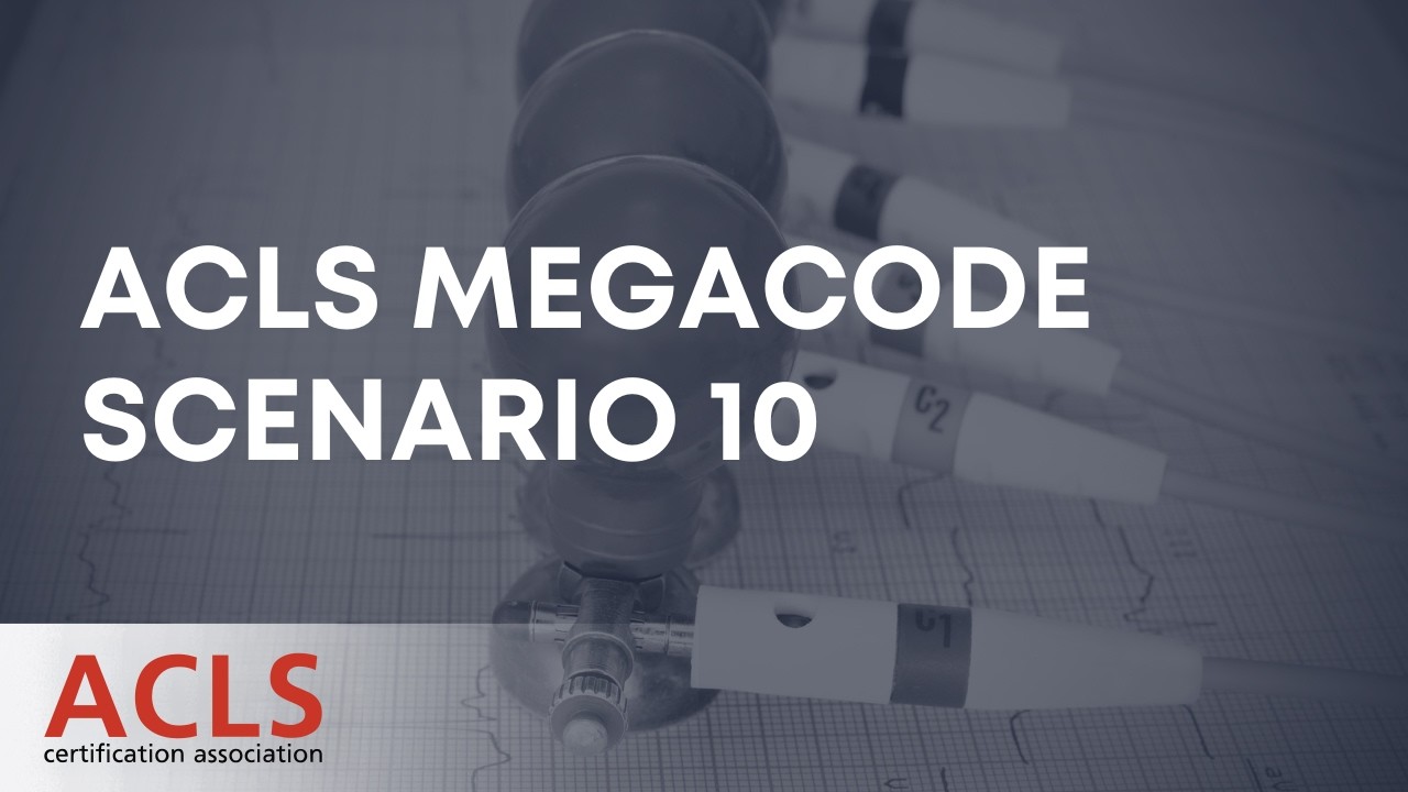 ACLS Megacode Scenario 10 | ACLS Certification Association - YouTube