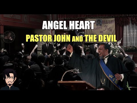 Angel Heart (1987): Did Pastor John Know Who He Was Dealing With?