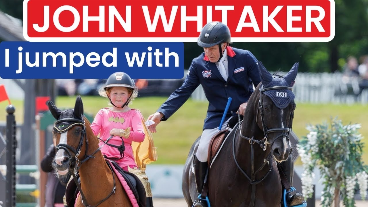 THE LEGEND JOHN WHITAKER & Jumping with Ivy Bolesworth MINI MAJOR 2024 ...