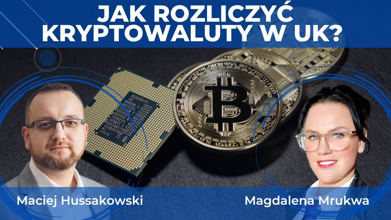 JAK ROZLICZYĆ KRYPTOWALUTY W UK? - Z CYKLU EKSPERCI U MRUKWY - YouTube